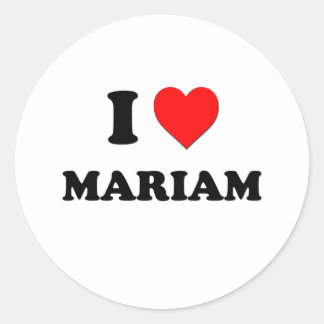 104+ I Love Mariam Stickers and I Love Mariam Sticker Designs | Zazzle