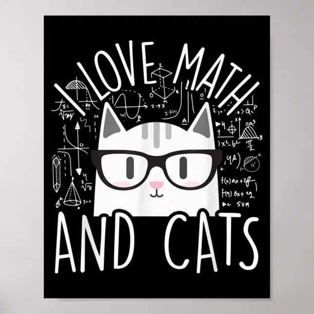 I Love Math And Cats Cute Kitty Cat Poster | Zazzle