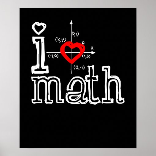 I Love Math I Heart Math Mathematics Poster | Zazzle