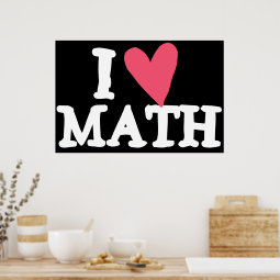 I Love Math Poster | Zazzle