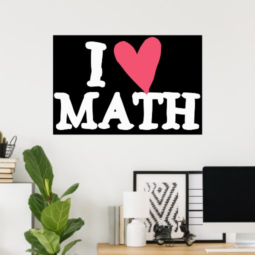 I Love Math Poster | Zazzle