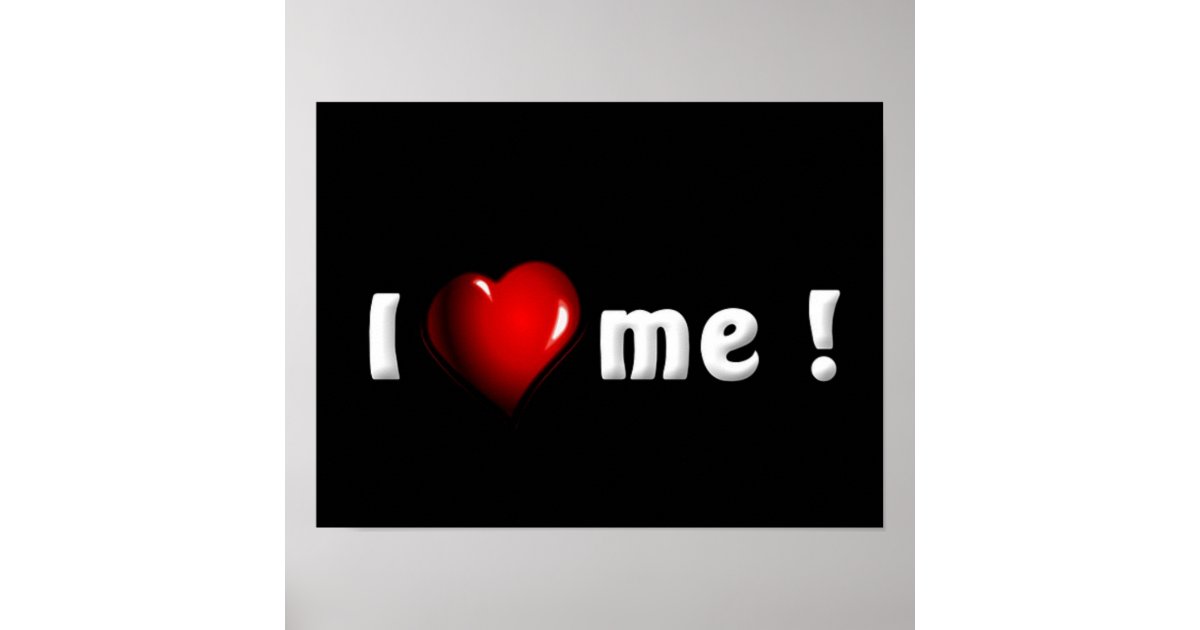 I Love Me Heart Poster | Zazzle
