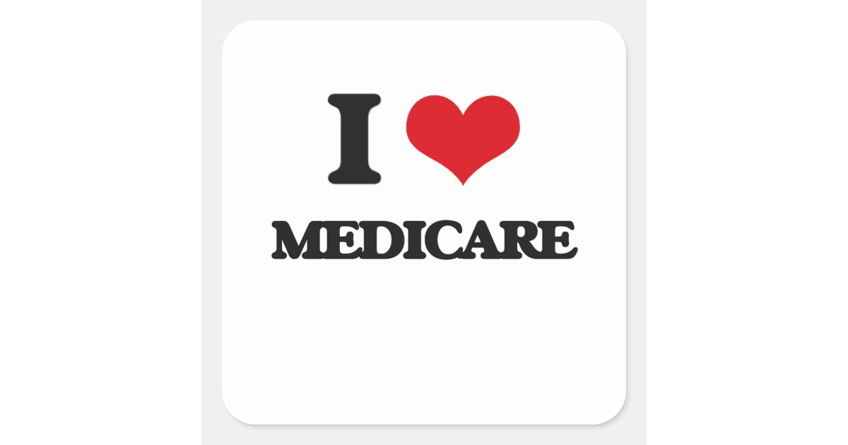 I Love Medicare Square Sticker | Zazzle