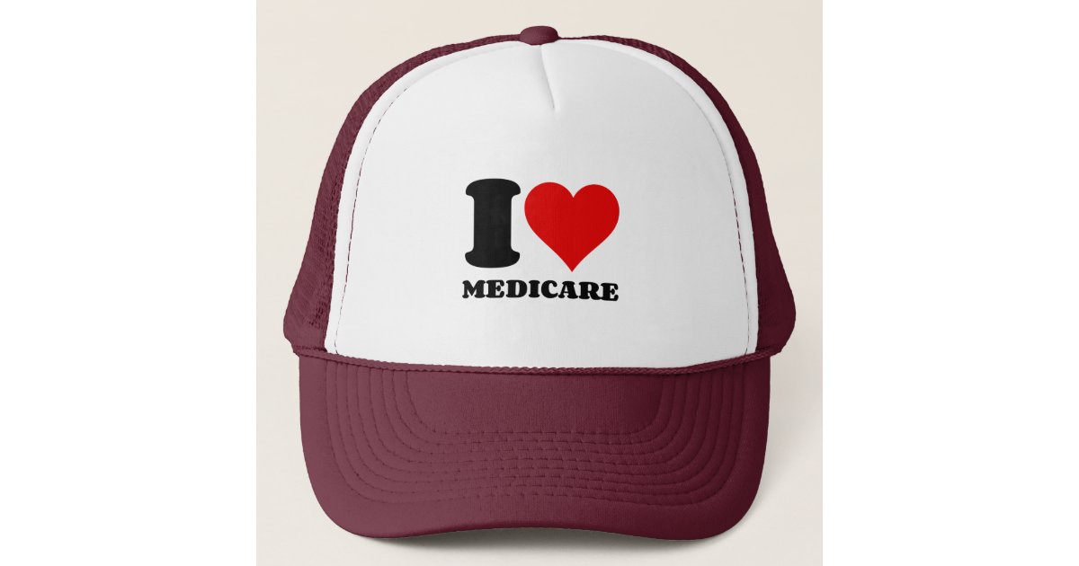 I LOVE MEDICARE TRUCKER HAT | Zazzle