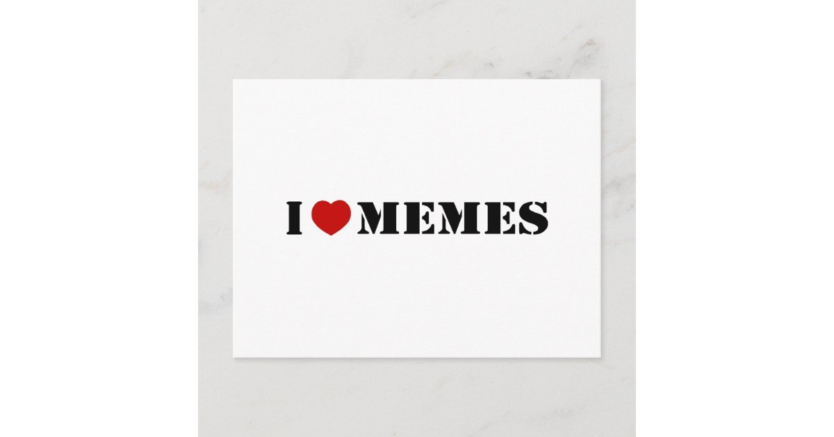 I Love Memes Postcard | Zazzle