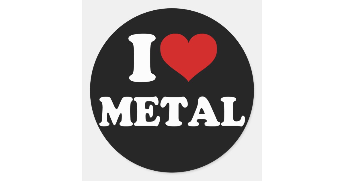 I Love Metal Classic Round Sticker | Zazzle
