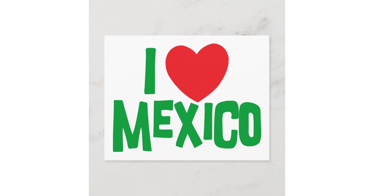 I Love Mexico Postcard | Zazzle