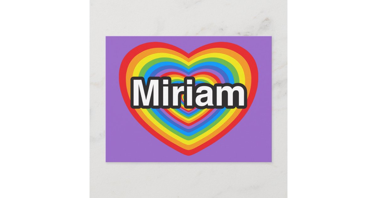 I love Miriam. I love you Miriam. Heart Postcard | Zazzle