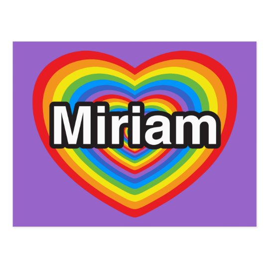 I love Miriam. I love you Miriam. Heart Postcard | Zazzle.com