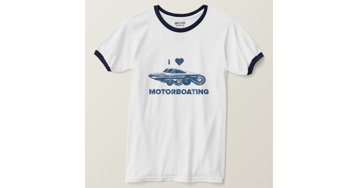 I love motorboating T-Shirt | Zazzle.com