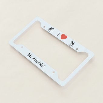 I Love My Airedale License Plate Frame | Zazzle