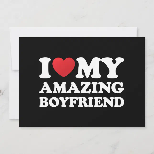 I Love My Amazing Boyfriend I Heart My Hot Bf Invitation | Zazzle