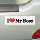 I Love My Boss Bumper Sticker | Zazzle