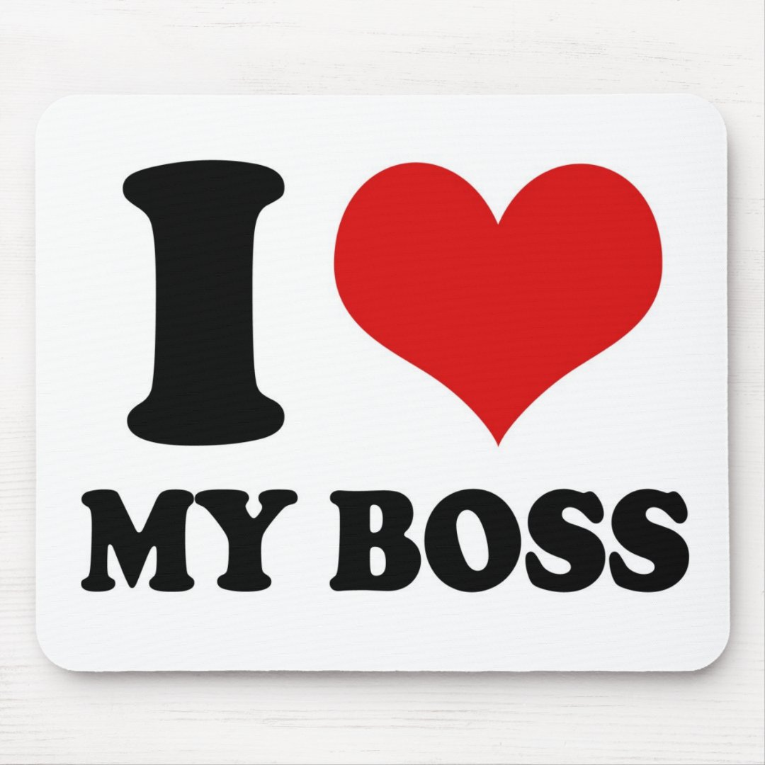 I LOVE MY BOSS - mousepad | Zazzle