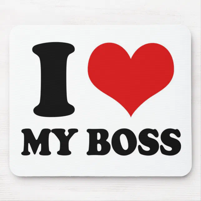 I LOVE MY BOSS - mousepad | Zazzle