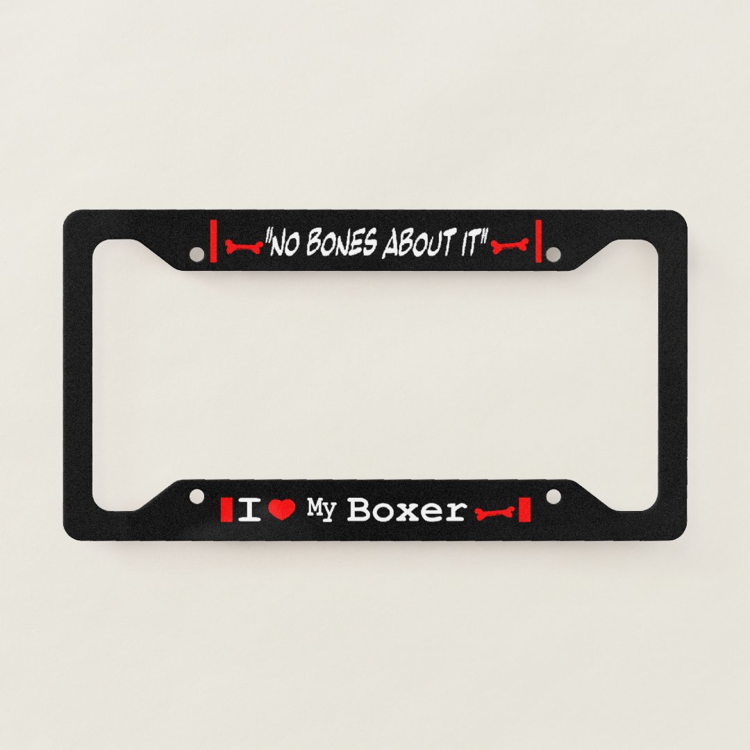 I Love My Boxer License Plate Frame | Zazzle