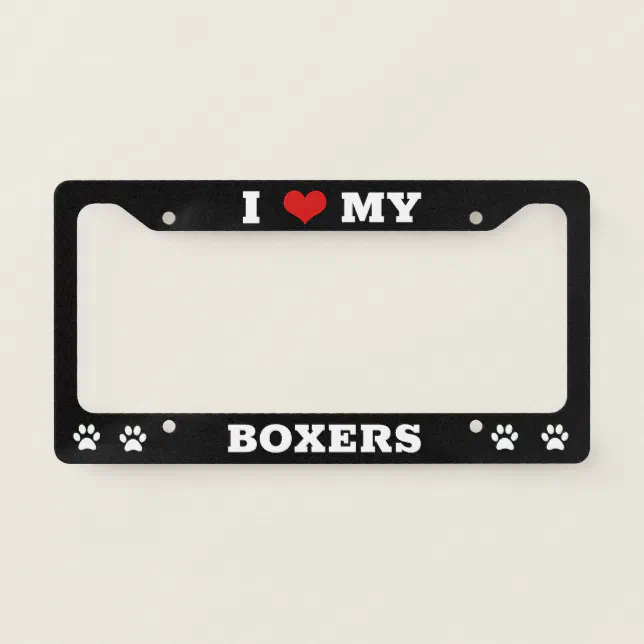 I Love My Boxers, Dog Breed License Plate Frame | Zazzle