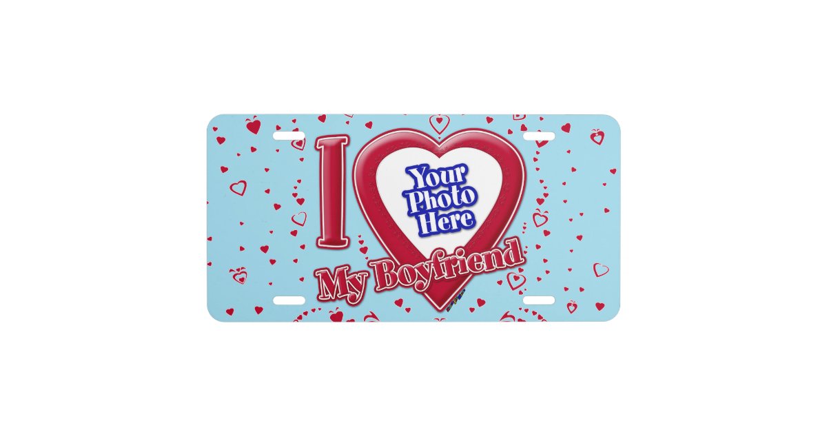I Love My Boyfriend Photo Red Hearts Blue Horizon License Plate | Zazzle