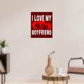 I LOVE MY BOYFRIEND POSTER | Zazzle