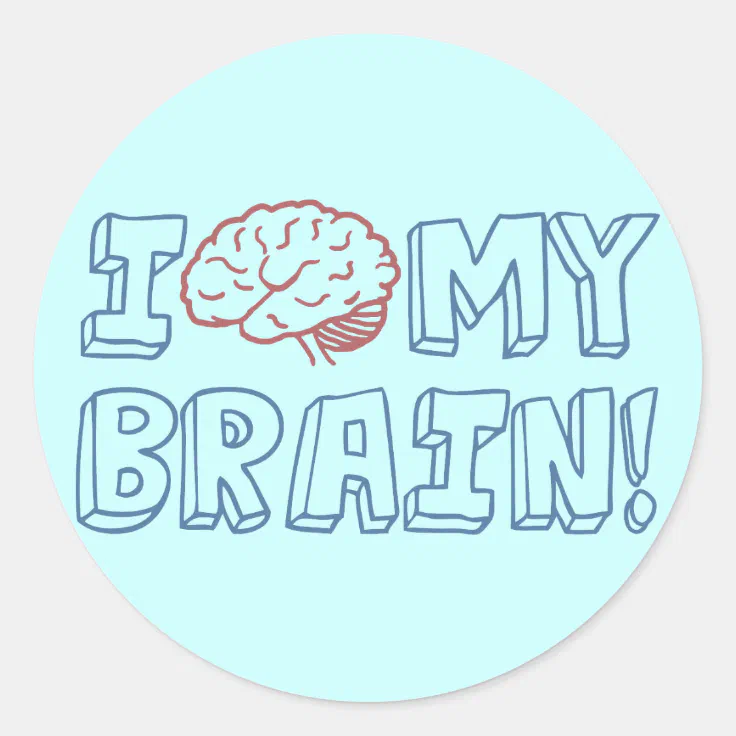 I Love My Brain Classic Round Sticker | Zazzle