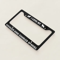 I Love My Cavalier King Charles Spaniel - Custom License Plate Frame ...