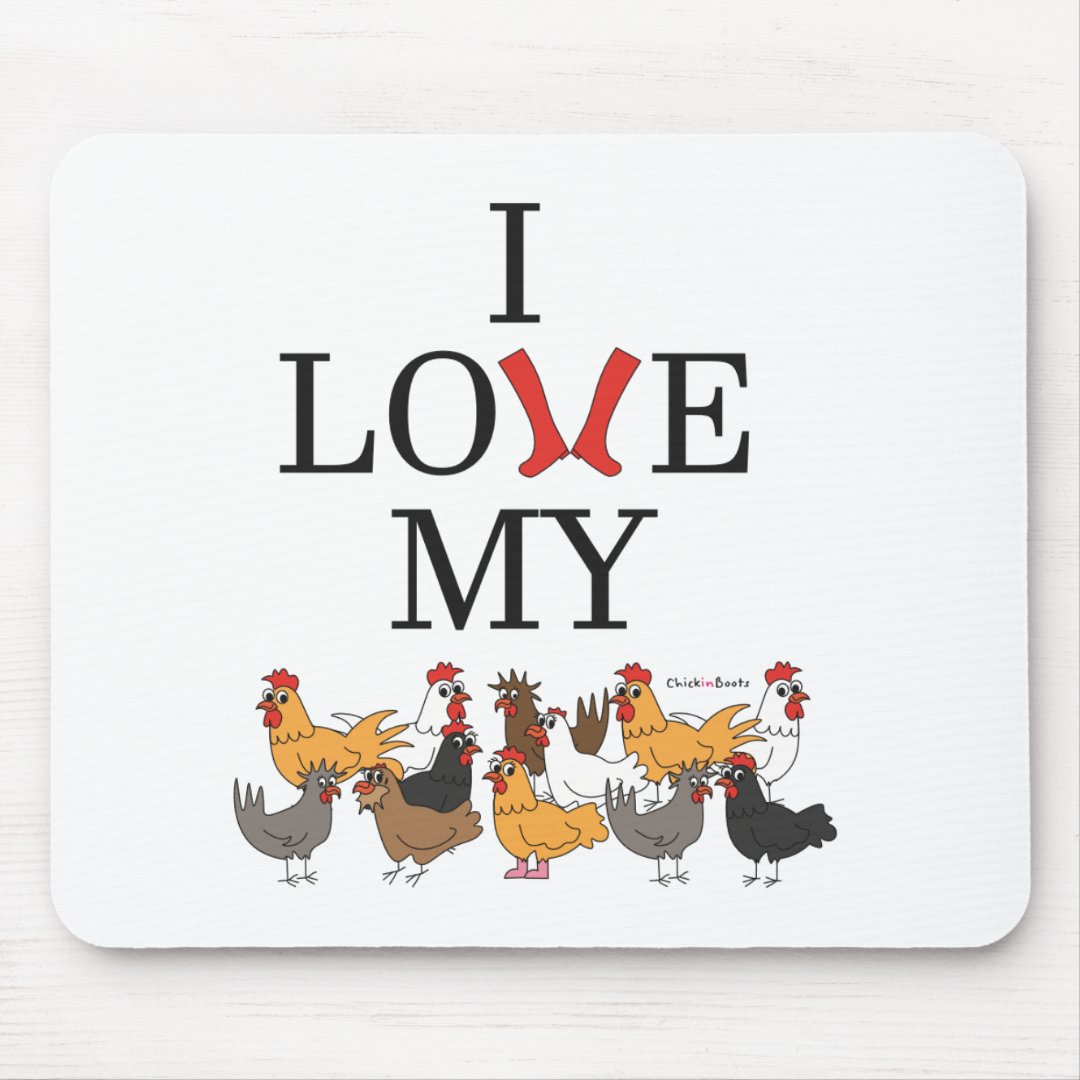 I Love My Chickens Mouse Pad | Zazzle