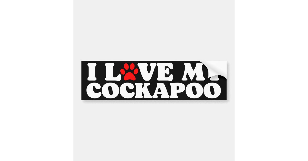 i love my cockapoo bumper sticker | Zazzle