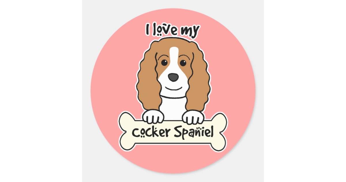 I Love My Cocker Spaniel Classic Round Sticker | Zazzle