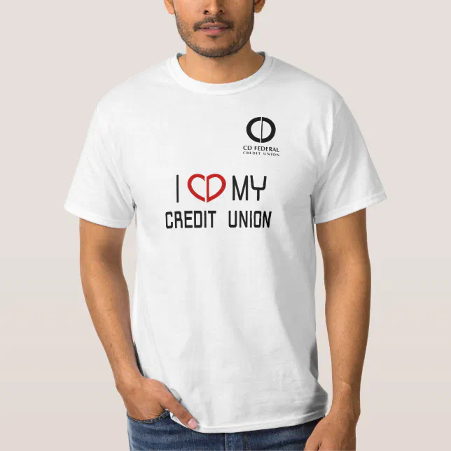 I Love my Credit Union T-Shirt | Zazzle