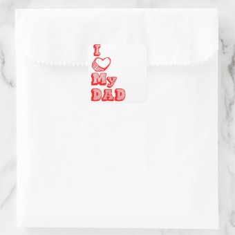 I love my Dad! Square Sticker | Zazzle