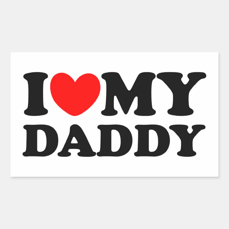 I Love My Daddy Rectangular Sticker | Zazzle