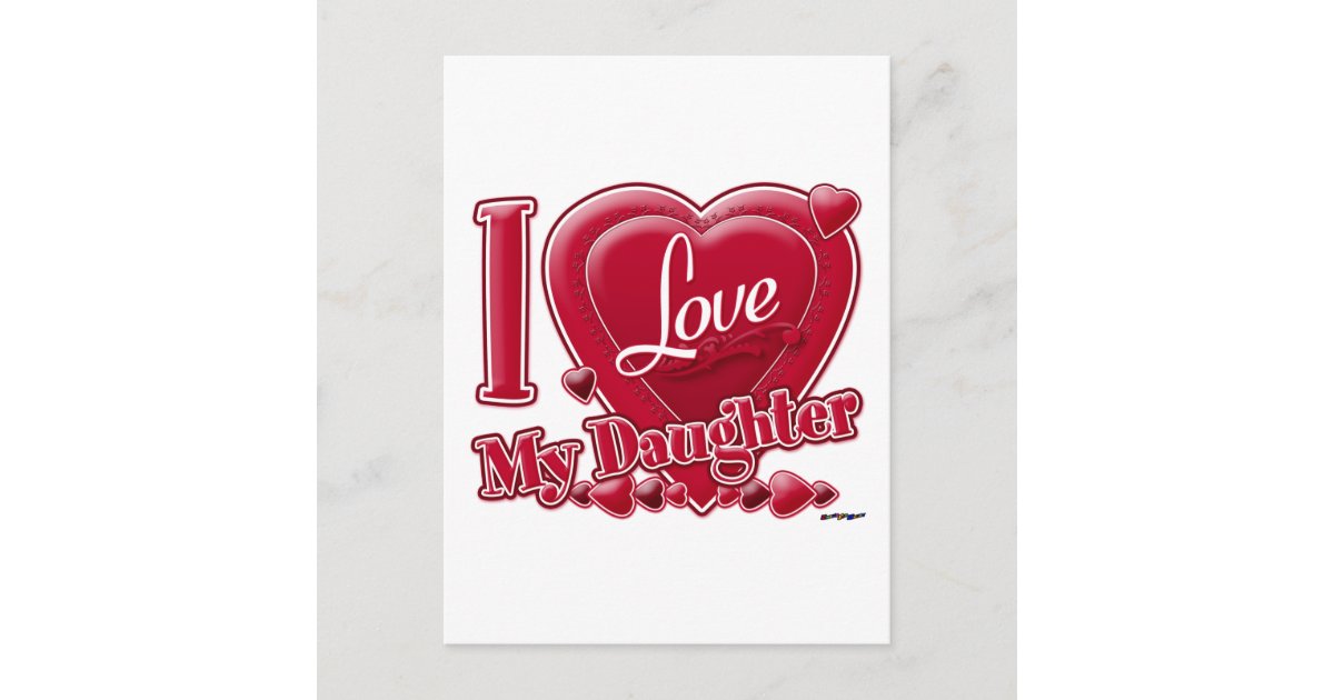 I Love My Daughter red - heart Postcard | Zazzle