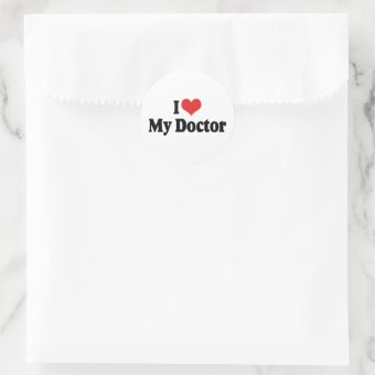 I Love My Doctor Classic Round Sticker | Zazzle