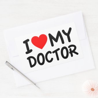 I Love my Doctor Rectangular Sticker | Zazzle