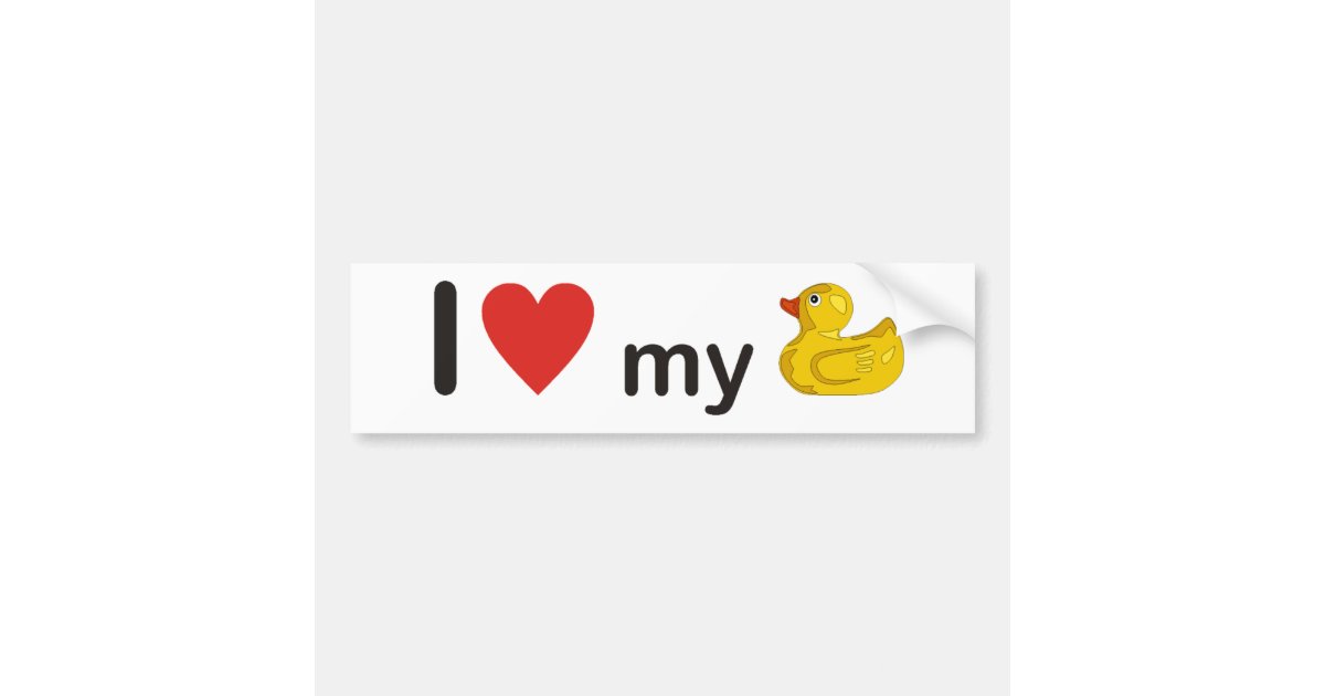 I love my duck bumper sticker | Zazzle