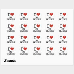 I LOVE MY FRIENDS CLASSIC ROUND STICKER | Zazzle