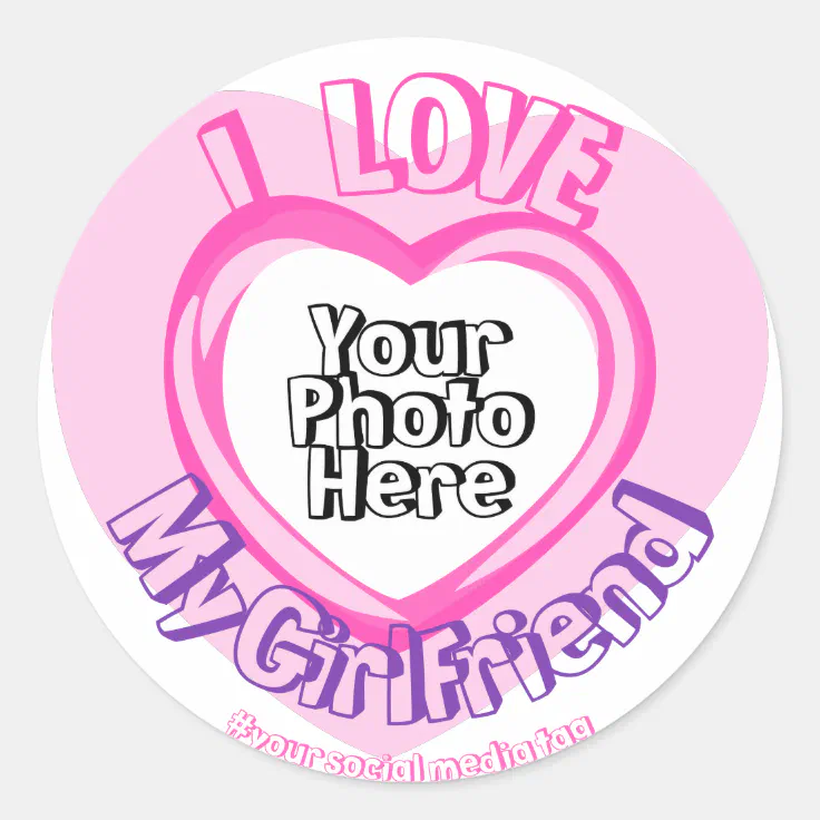 I love My Girlfriend Photo Valentines Pink Heart Classic Round Sticker ...