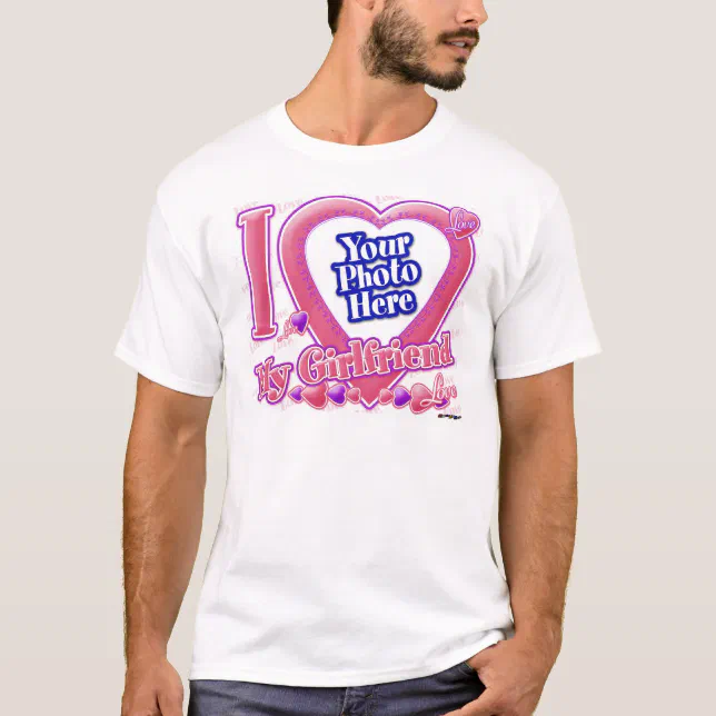 I Love My Girlfriend Pink Purple Photo T Shirt Zazzle