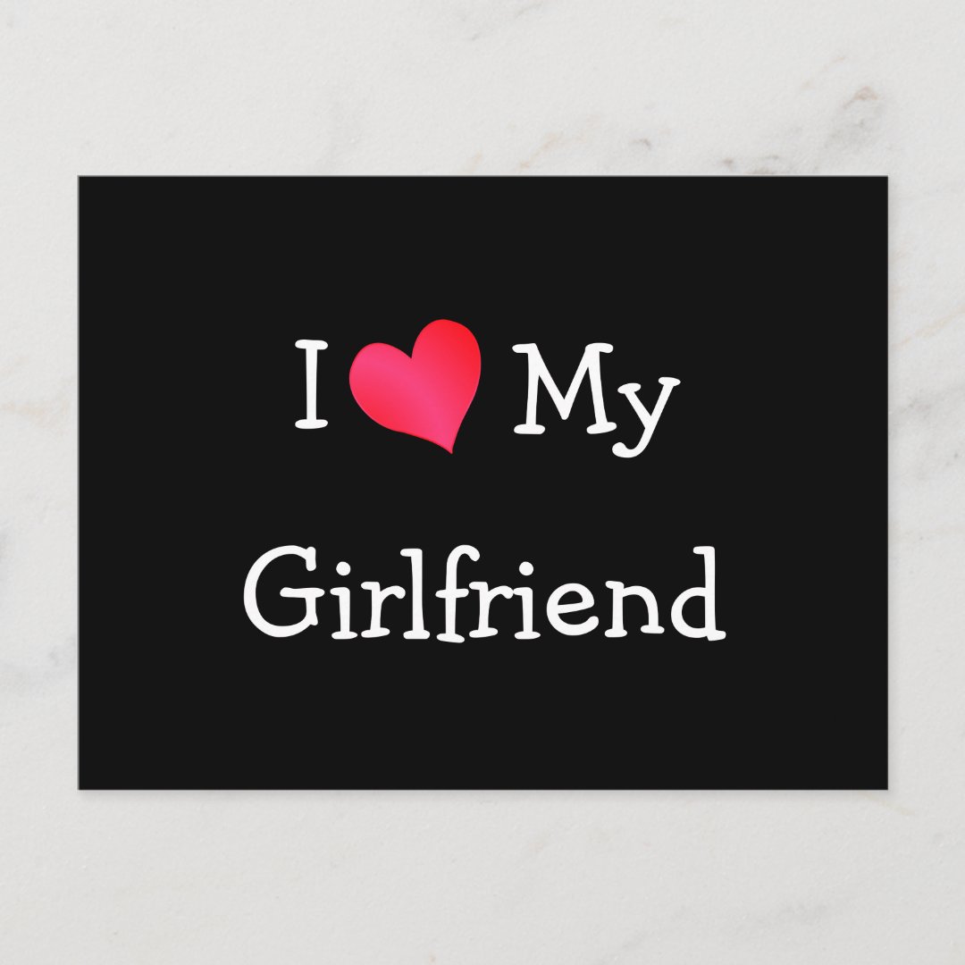 I Love My Girlfriend Postcard | Zazzle