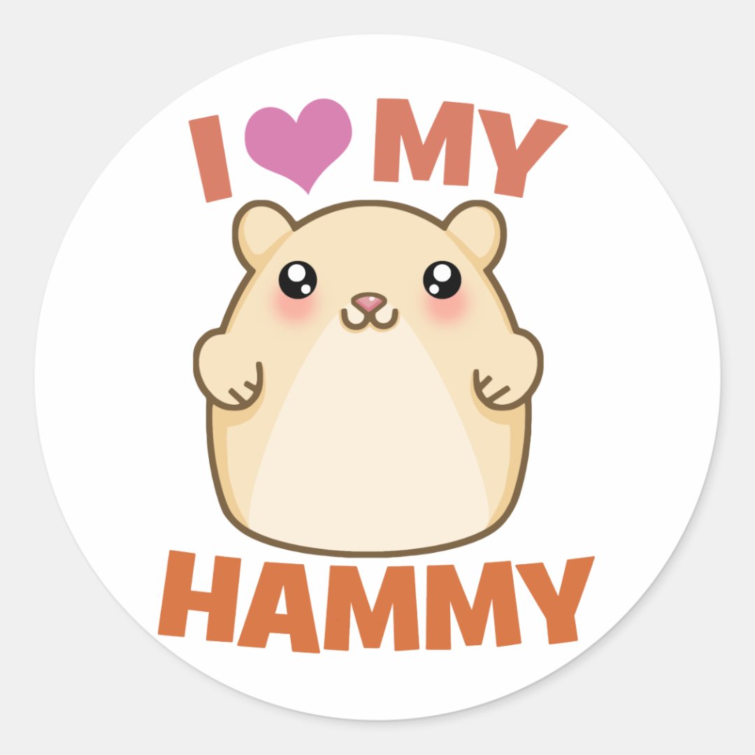 I Love My Hammy Classic Round Sticker | Zazzle