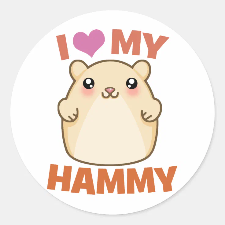 I Love My Hammy Classic Round Sticker | Zazzle