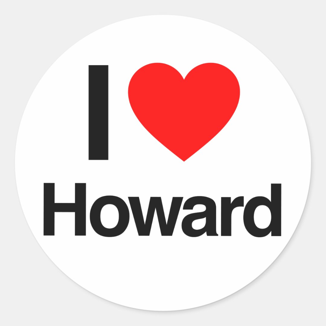 I Love My Howard Classic Round Sticker | Zazzle