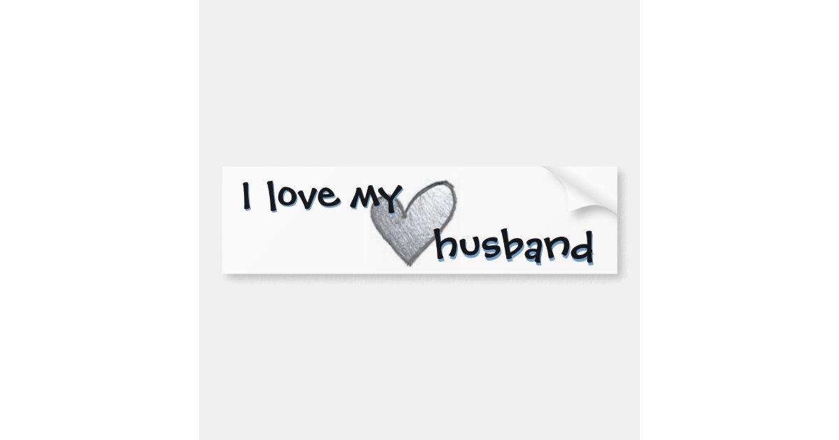 I love my husband bumper sticker | Zazzle