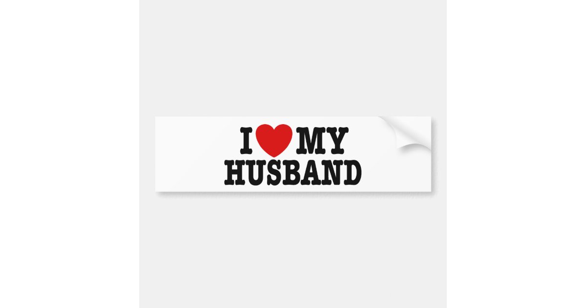 I Love My Husband Bumper Sticker | Zazzle