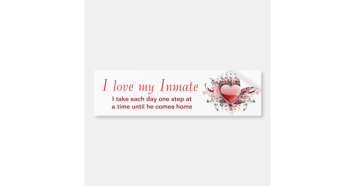 I love my Inmate Bumper Sticker | Zazzle