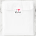 I Love My Job Classic Round Sticker | Zazzle