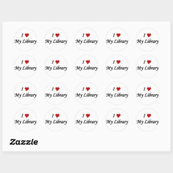 I love my library classic round sticker | Zazzle