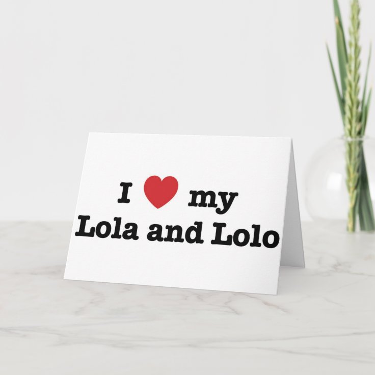 I Love my Lola and Lolo Card | Zazzle