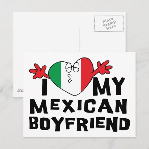 I Love My Mexican Boyfriend Postcard | Zazzle