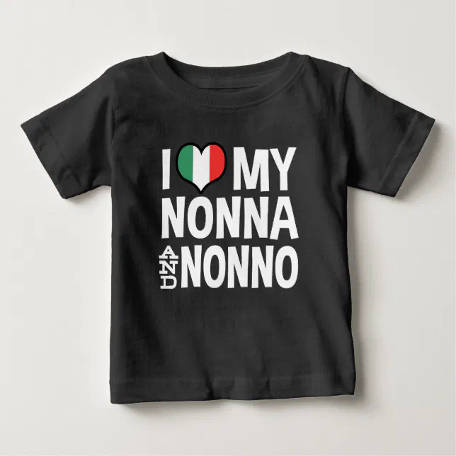 I Love My Nonna and Nonno Baby T-Shirt | Zazzle